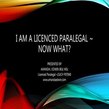 I Am a Licenced Paralegal-Now What? | PPTX