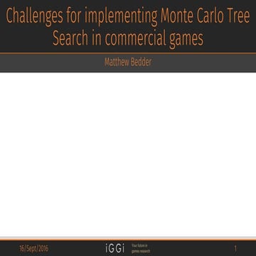 Challenges for implementing Monte Carlo Tree Search in commercial games ...
