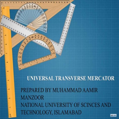 UTM UNIVERSAL TRANSVERSE MERCATOR | PPTX