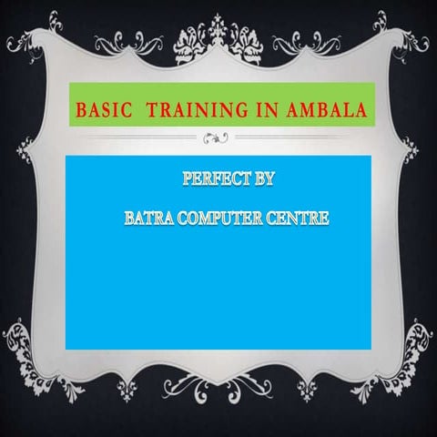 Basic Training in Ambala | PPT