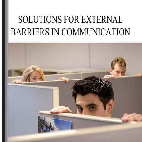 Solutions for external barriers in communication | PPTX