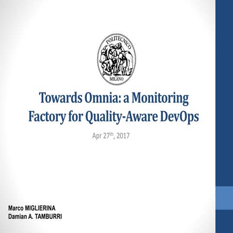 Towards Omnia: a Monitoring Factory for Quality-Aware DevOps | PPT
