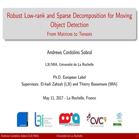 Phd Thesis Defense Presentation Robust Low Rank And Sparse Decomposition For Moving Object 