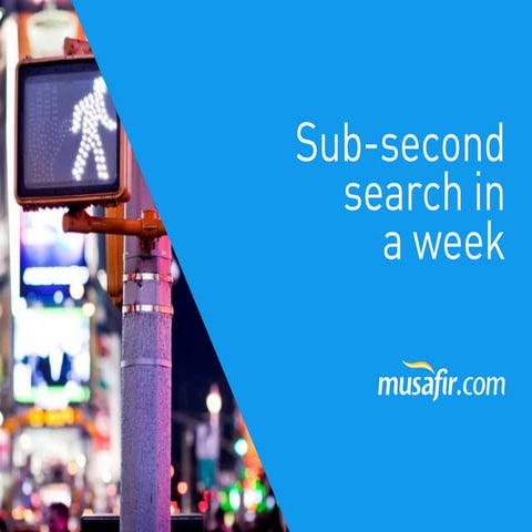 Sub-second search in a week | PPT