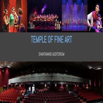 Auditorium : SHANTANAND Temple of Fine Art Case Study Presentation | PDF