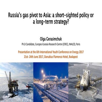 Russia's gas pivot to Asia: a short-sighted policy or a long-term strategy? | PPT | Free Download