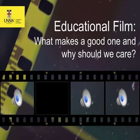 Educational Film: What makes a good one and why should we care? | PPTX