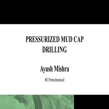 Pressurized Mud Cap Drilling | PPTX