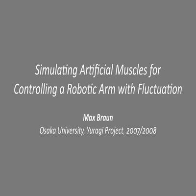 Simulating Artificial Muscles for Controlling a Robotic Arm with ...