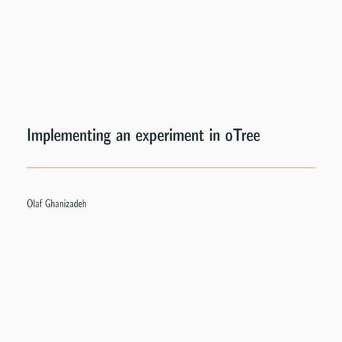 Implmenting an Experiment in oTree | PPT
