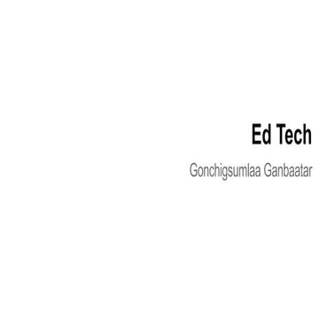 EdTech - GONCHIGSUMLAA | PPT