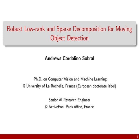 Robust Low Rank And Sparse Decomposition For Moving Object Detection Ppt 9766