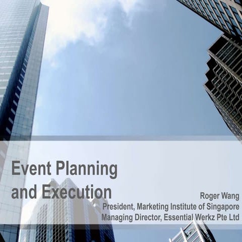 Event Planning and Execution by Essential Werkz Pte - Nov 2015 | PPTX