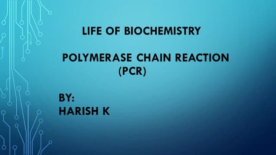 POLYMERASE CHAIN REACTION (PCR) | PPTX