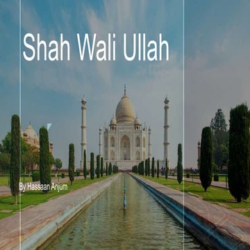 Shah Waliullah | History presentation on Shah Waliullah by M.Hassaan Anjum | PPTX