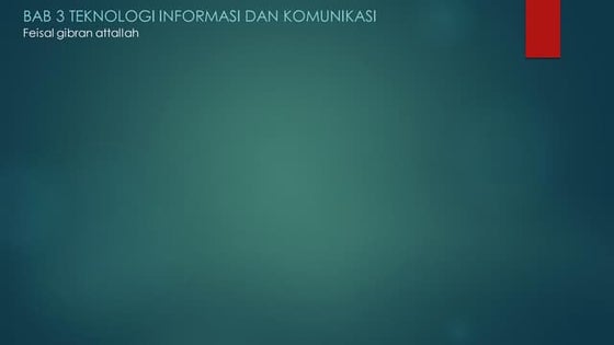 Bab 3 teknologi informasi dan komunikasi | PPTX