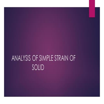 Analysis of simple strain of solid Presentation.pdf
