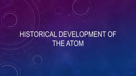 History of Atom: Theories and Models | PPTX