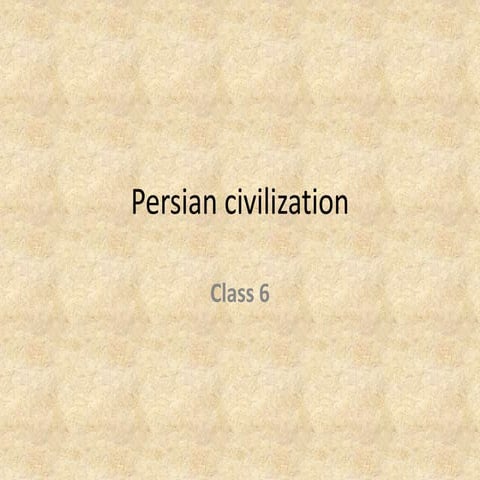 Persian civilization | PPTX