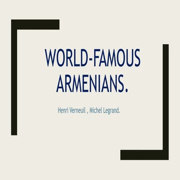 World-Famous Armenians presentation .English project. | PPTX