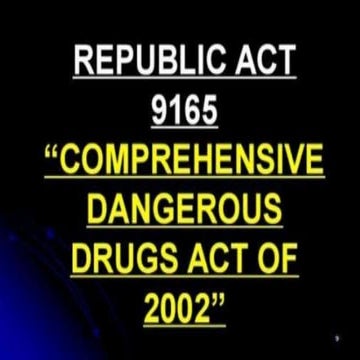 RA 9165 COMPREHENSIVE DANGEROUS DRUGS ACT OF 2002.pptx