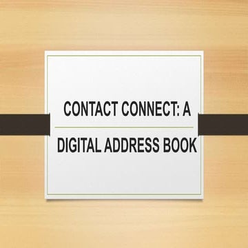 CONTACT CONNECT: A DIGITAL ADDRESS BOOK | PPTX