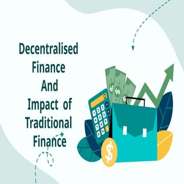 Decentralized finance and impact of traditional finance | PPTX