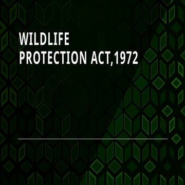 wildlife protection act, 1972 - introduction and rules | PPTX