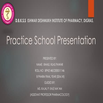 Practice school presentation b.pharmacy 7th sem | PPT