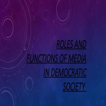 Roles and functions of Media in democratic Society.pptx