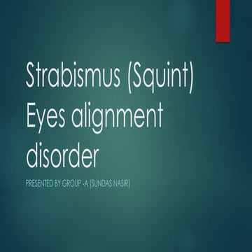 Strabismus disorder of eye misalignment | PPTX