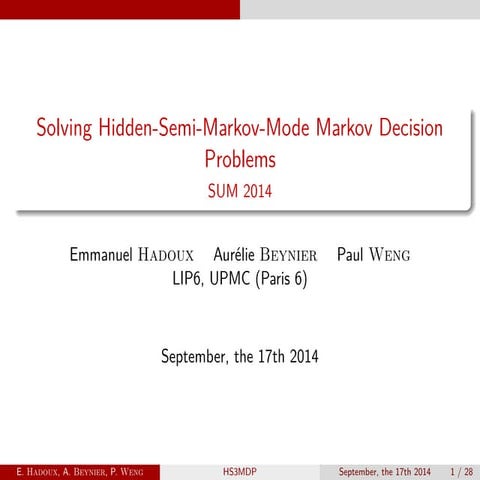 Solving Hidden-Semi-Markov-Mode Markov Decision problems | PPT