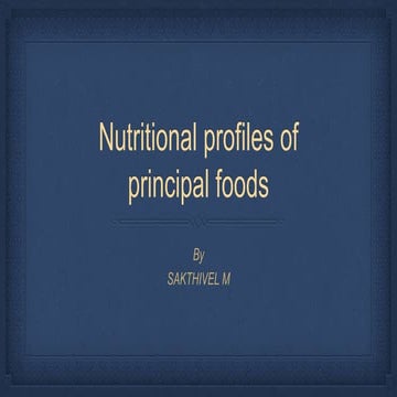 Nutritional profiles of principal foods | PPTX