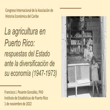 La agricultura en Puerto Rico: respuestas del Estado ante la ...