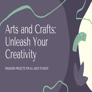 Presentation - Arts and Crafts Unleash Your Creativity.pdf
