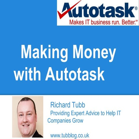 Three Examples of MSP's Making Money with Autotask | PPT