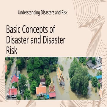 Presentation - Basic Concepts of Disaster and Disaster Risk.pptx
