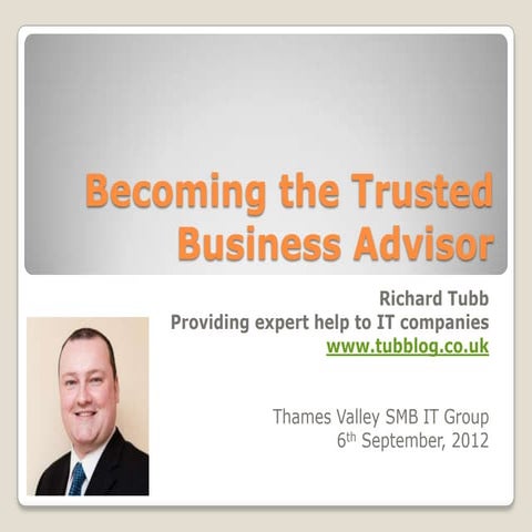 Presentation - Becoming a Trusted Business Advisor to your clients | PPT