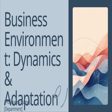 Presentation - Business Environment Dynamics & Adaptation.pptx