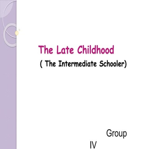 Child and Adolescent: the late childhood | PPTX