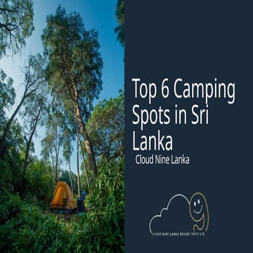 Top 5 Camping Spots in Sri Lanka cloud nine lanka | PPTX