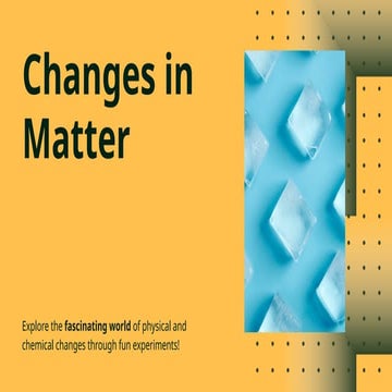 Presentation -Describe Changes in Matter Lesson in Science 4.pptx