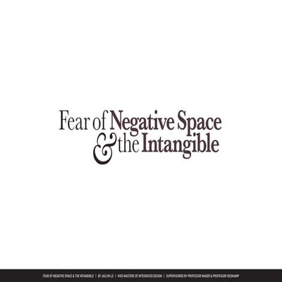 Fear of Negative Space & the Intangible - Progress Presentation 2010-11 ...