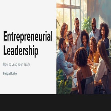 Entrepreneurial Leadership: How to Lead Your Team to Success | PDF