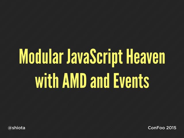 Modular And Event Driven Javascript Ppt 3010