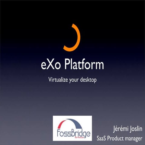 Presentation eXo Foss Bridge | PPT