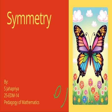 Exploring Symmetry : Line symmetry and Rational symmetry | PPTX