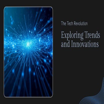 The Tech Revolution: Exploring Trends and Innovations. | PDF