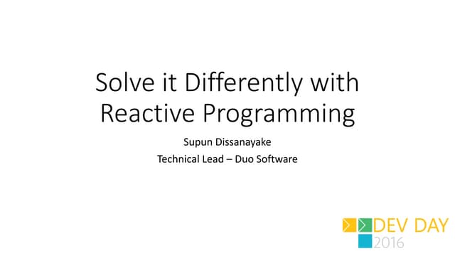 Solve It Differently With Reactive Programming Ppt