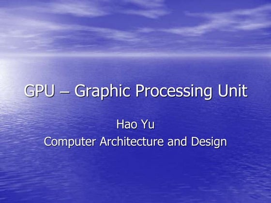 Presentation on graphics processing unit (GPU) | PPTX